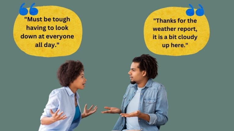 35 Perfect Comebacks When Someone Calls You Short