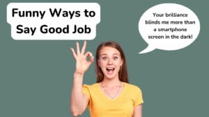 42 Funny Ways to Say Good Job (Without Crying)